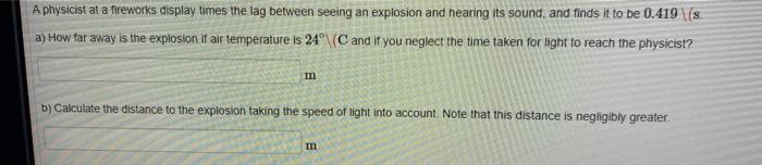 Solved A physicist at a fireworks display times the lag | Chegg.com