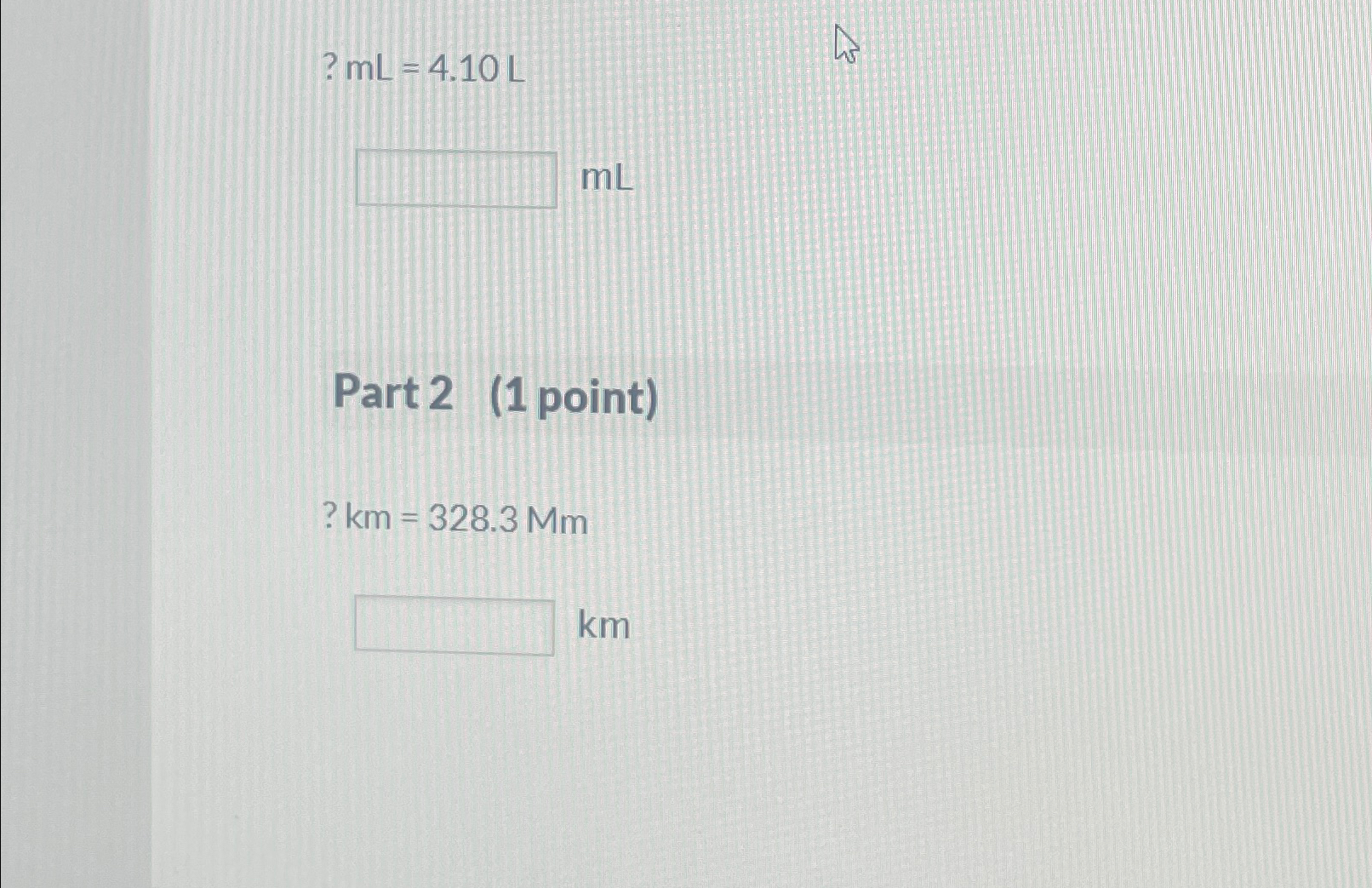 Solved ? mL=4.10LmLPart 2 (1 ﻿point)?km=328.3Mmkm | Chegg.com