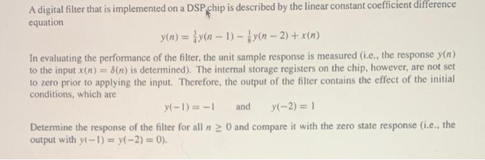 Solved A digital filter that is implemented on a DSP chip is | Chegg.com