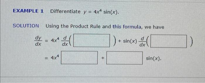 Solved EXAMPLE 1 Differentiate y = 4x* sin(x). SOLUTION | Chegg.com