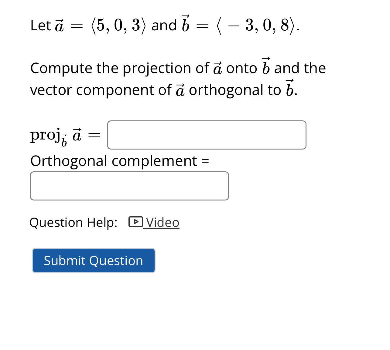 Solved Let vec(a)=(:5,0,3:) ﻿and vec(b)=(:-3,0,8:).Compute | Chegg.com