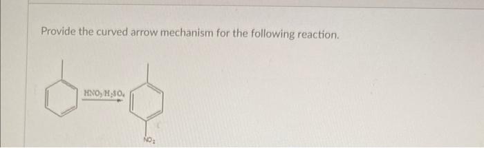 [Solved]: Provide the curved arrow mechanism for the follow