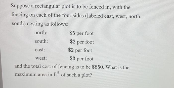 Solved Suppose a rectangular plot is to be fenced in, with | Chegg.com