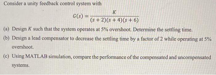 Solved Consider a unity feedback control system with | Chegg.com