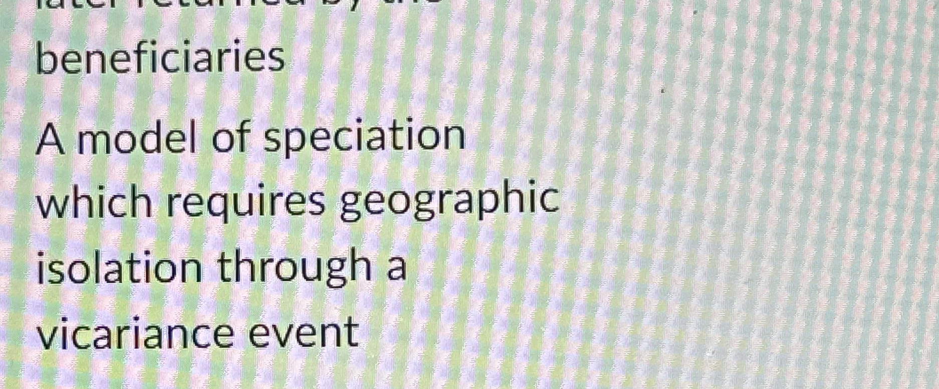 Solved beneficiariesA model of speciation which requires | Chegg.com