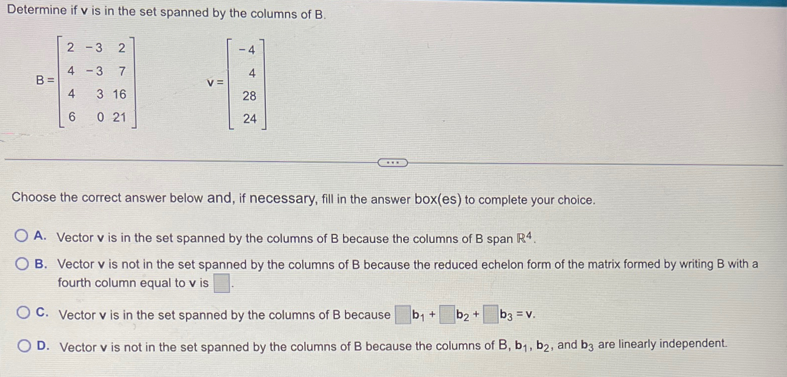 Solved Determine if v ﻿is in the set spanned by the columns | Chegg.com