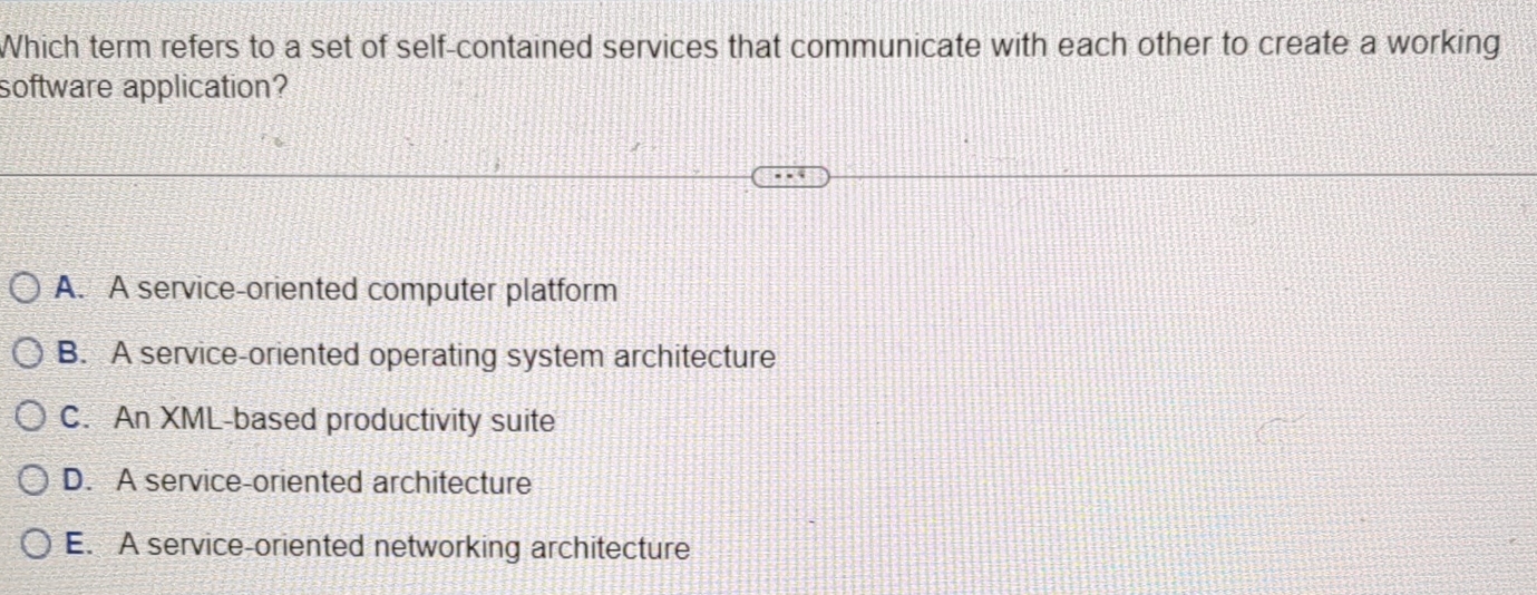Solved Which term refers to a set of self-contained services | Chegg.com