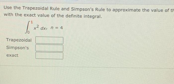 Solved Use the Trapezoidal Rule and Simpson's Rule to | Chegg.com