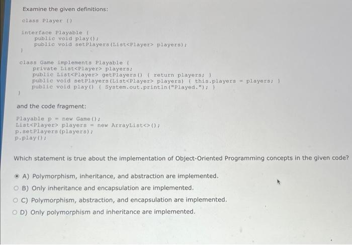 Solved Examine the given definitions: D) Only polymorphism | Chegg.com