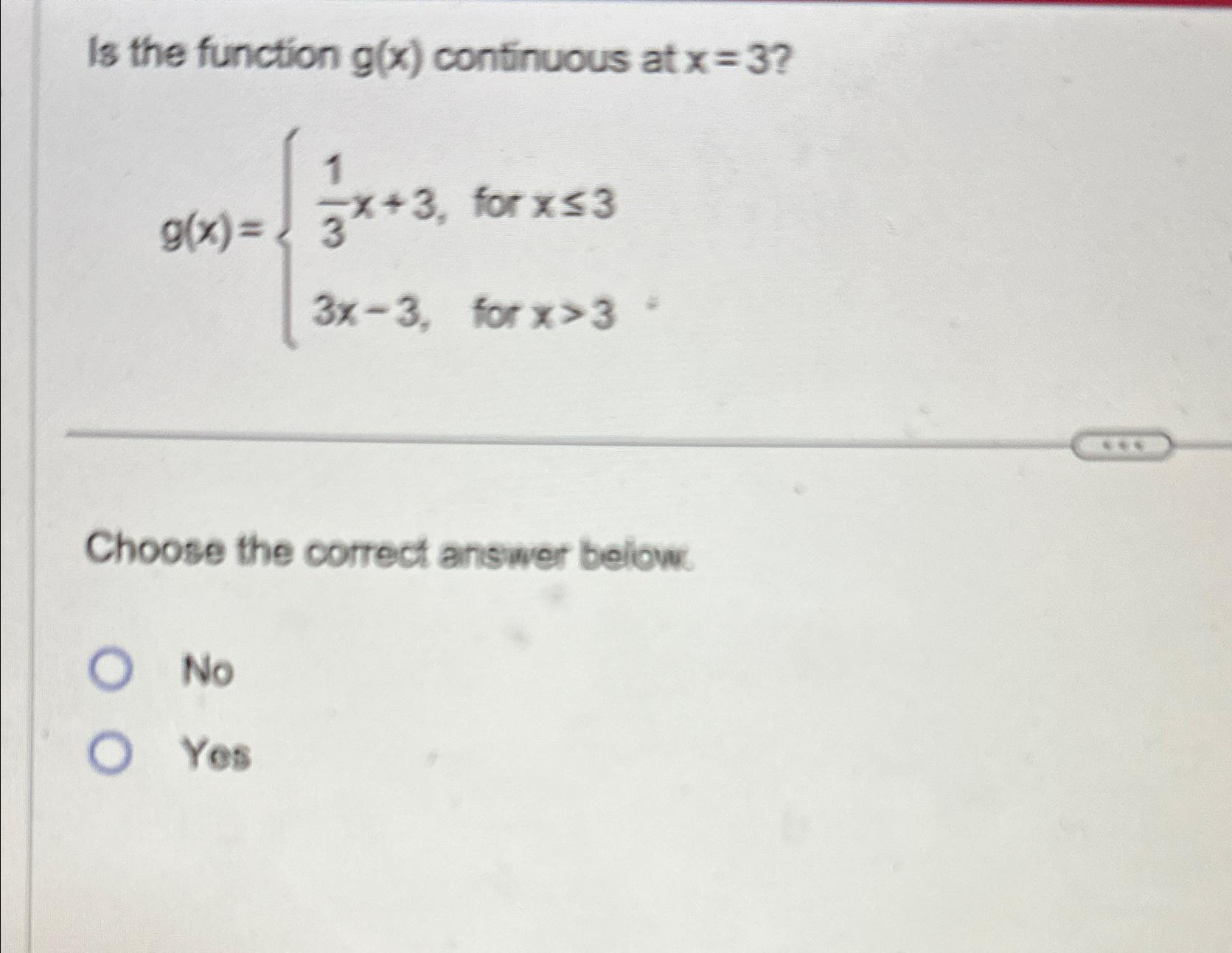 Solved Is the function g(x) ﻿continuous at | Chegg.com