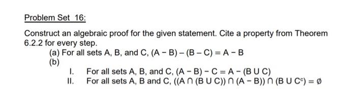 Problem Set 16: Construct an algebraic proof for the | Chegg.com