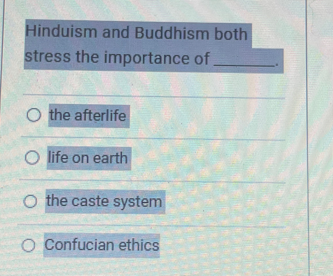 Solved Hinduism and Buddhism both stress the importance | Chegg.com