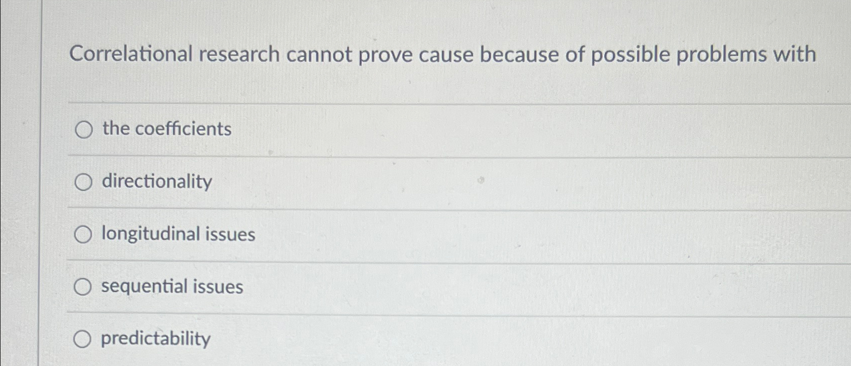 Solved Correlational research cannot prove cause because of | Chegg.com