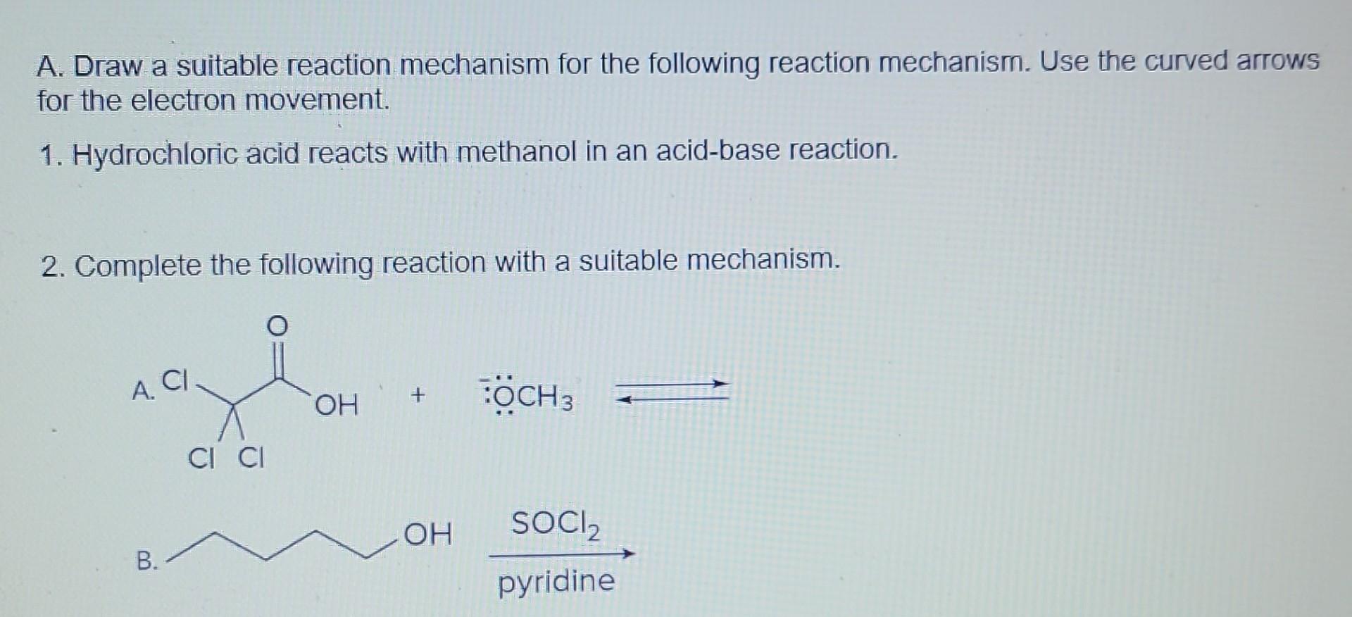Solved A. Draw a suitable reaction mechanism for the | Chegg.com