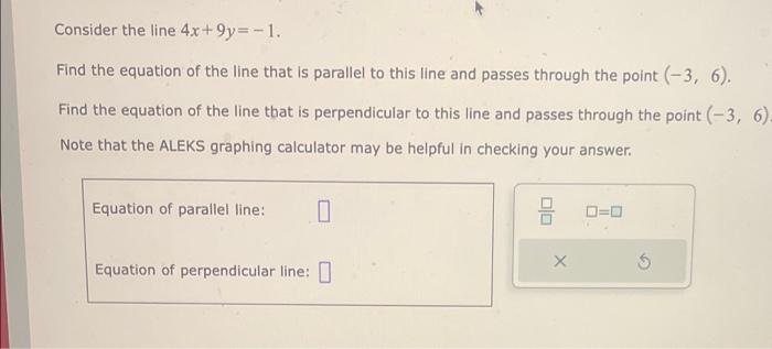Solved Consider the line 4x+9y=−1. Find the equation of the | Chegg.com