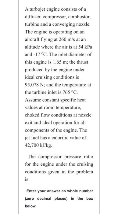 Solved A turbojet engine consists of a diffuser, compressor, | Chegg.com