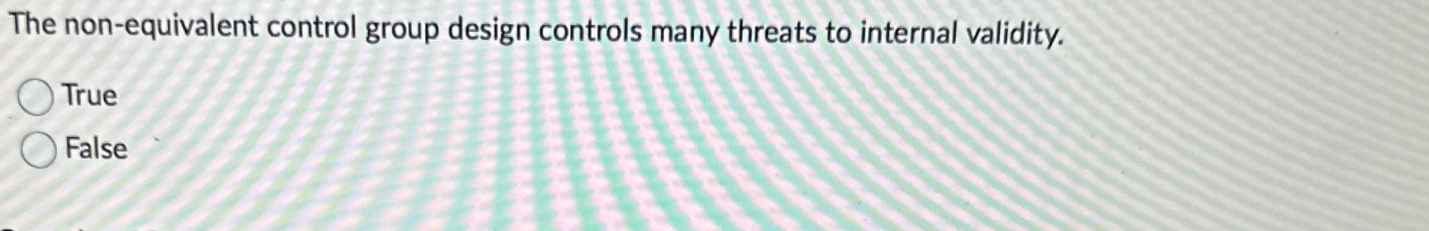 Solved The non-equivalent control group design controls many | Chegg.com