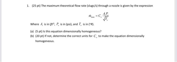 Solved 1. ( 25pt ) The maximum theoretical flow rate | Chegg.com