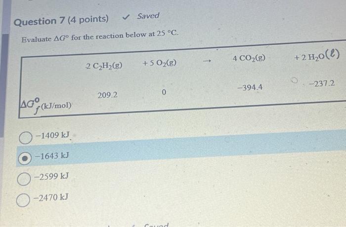 Solved Question 7 (4 points) Evaluate AG for the reaction | Chegg.com