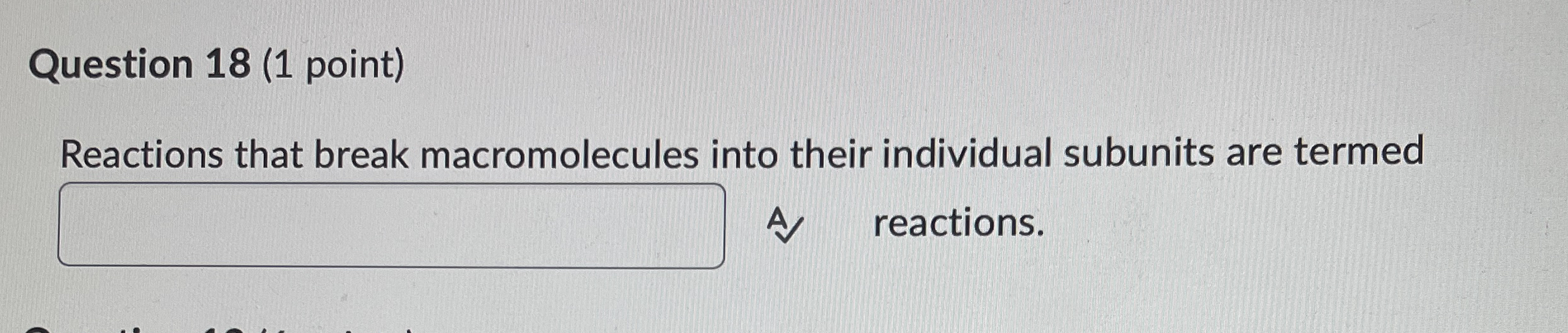 Question 18 (1 ﻿point)Reactions that break | Chegg.com