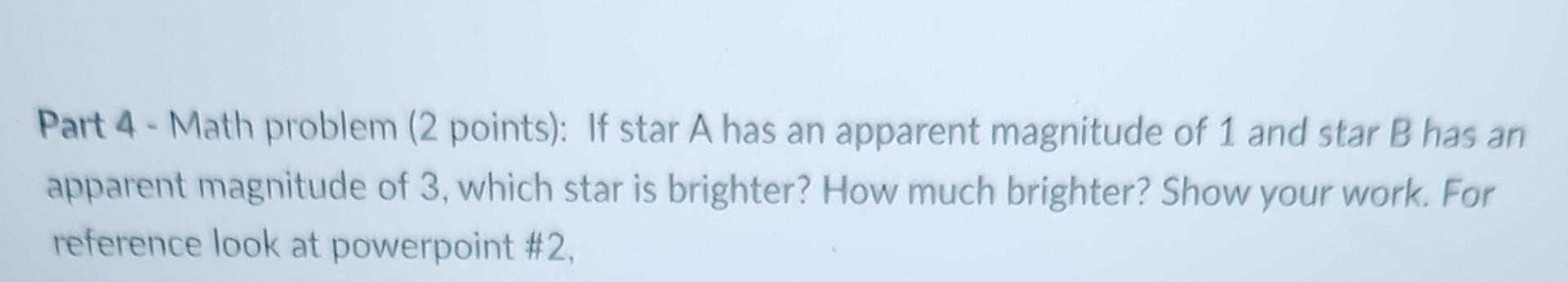 Solved Part 4 - Math problem (2 points): If star A has an | Chegg.com