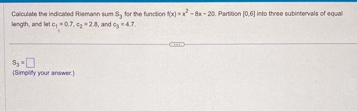 Solved Calculate the indicated Riemann sum S3 for the | Chegg.com