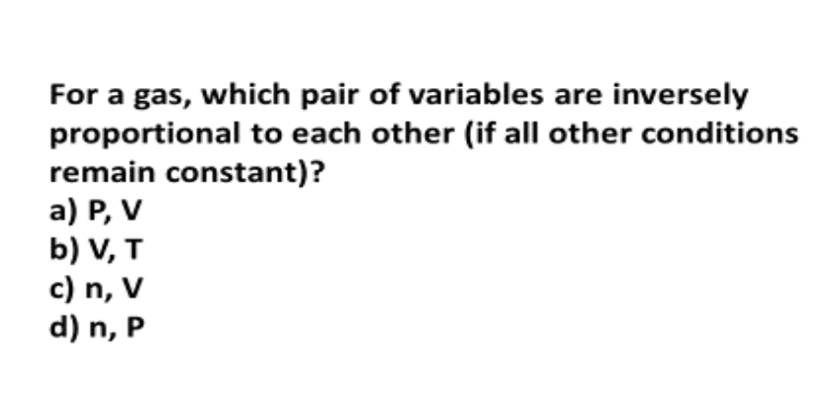 Solved For a gas, which pair of variables are inversely | Chegg.com