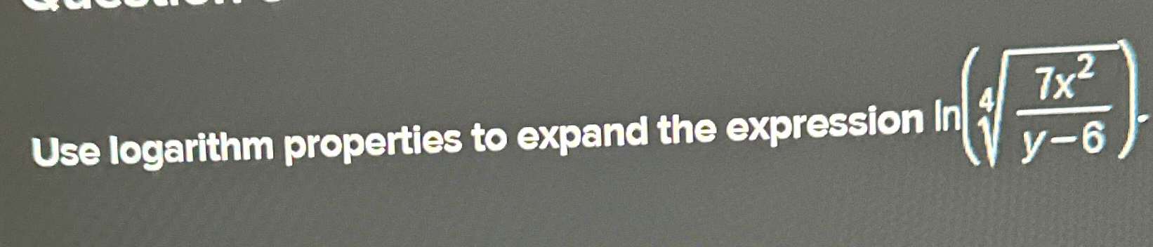 Solved Use logarithm properties to expand the expression | Chegg.com