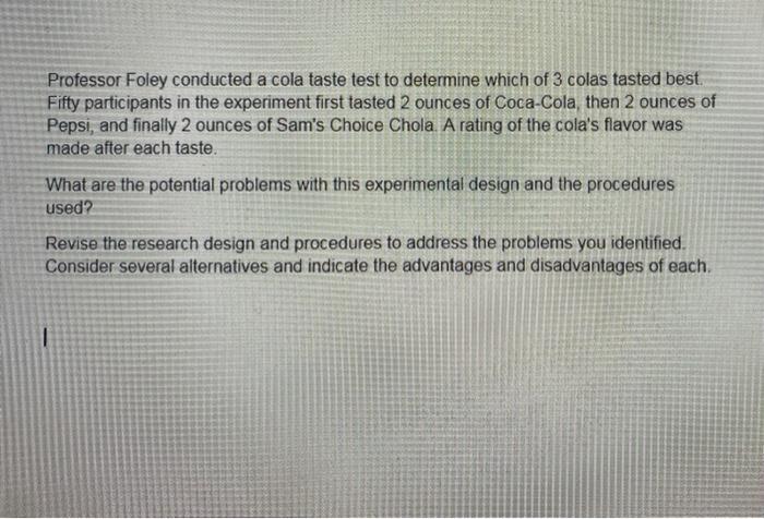 Solved Professor Foley conducted a cola taste test to | Chegg.com