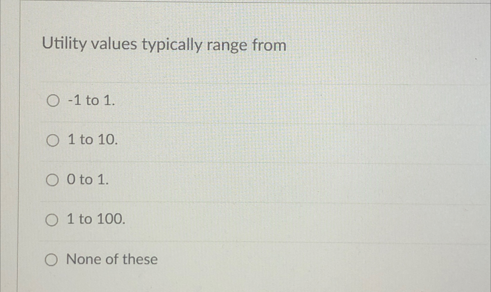 Solved Utility values typically range from-1 ﻿to 1 .1 ﻿to | Chegg.com