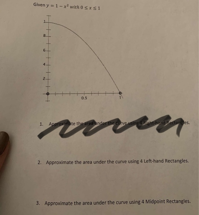 Solved Given y = 1 - x2 with 0 SX S1 0.5 1. Approximate the | Chegg.com