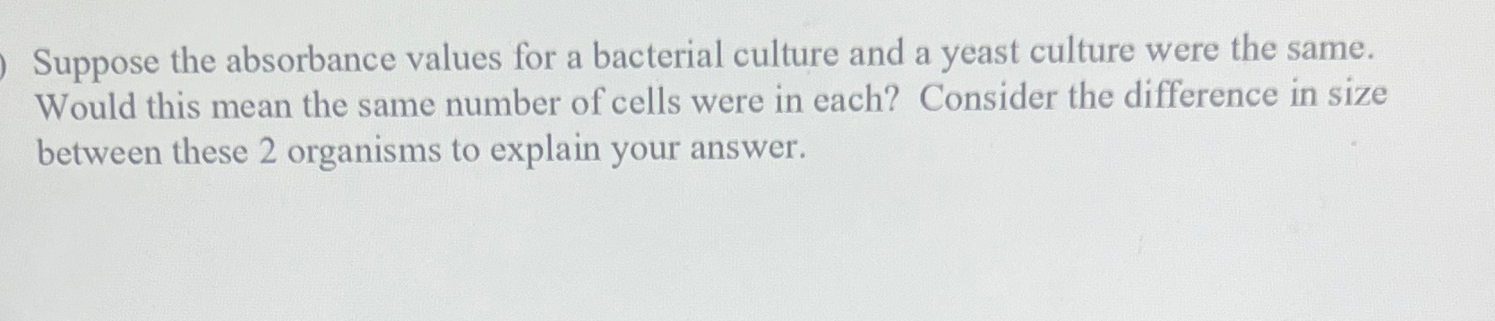Solved Suppose the absorbance values for a bacterial culture | Chegg.com