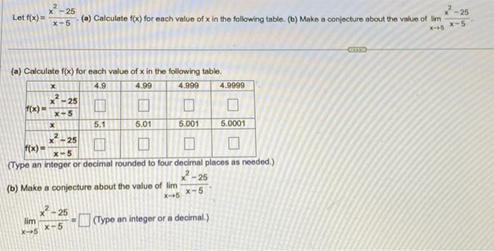 Solved Let f(x)=x−5x2−25, (a) Calculate f(x) for each value | Chegg.com