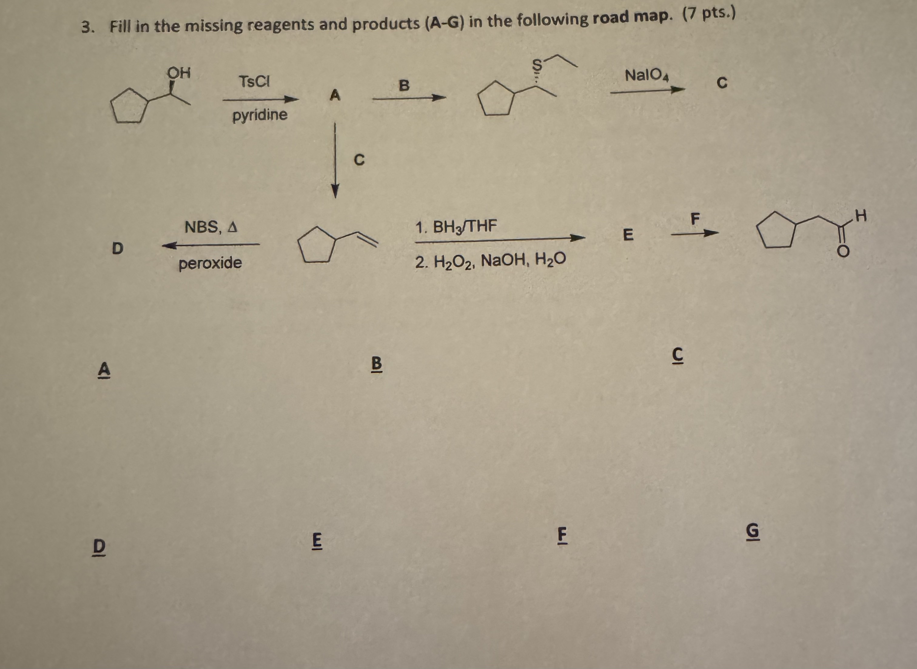 Solved 3. ﻿Fill in the missing reagents and products (A-G) | Chegg.com