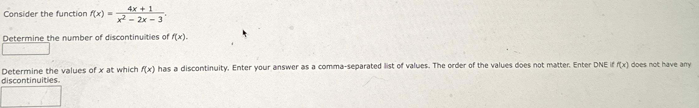 Solved Consider the function f(x)=4x+1x2-2x-3notermine the | Chegg.com