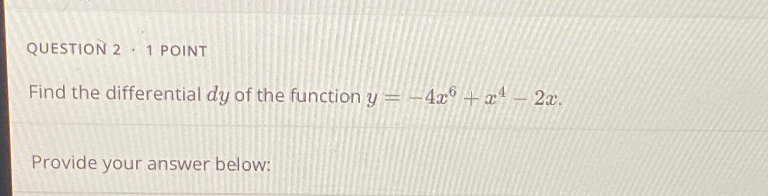 Solved QUESTION 2 * 1 ﻿POINTFind the differential dy ﻿of the | Chegg.com
