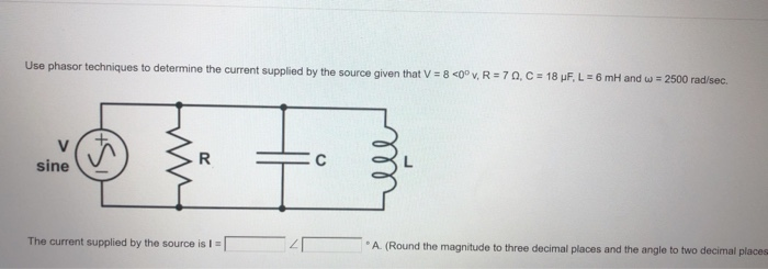 Solved Use phasor techniques to determine the current | Chegg.com