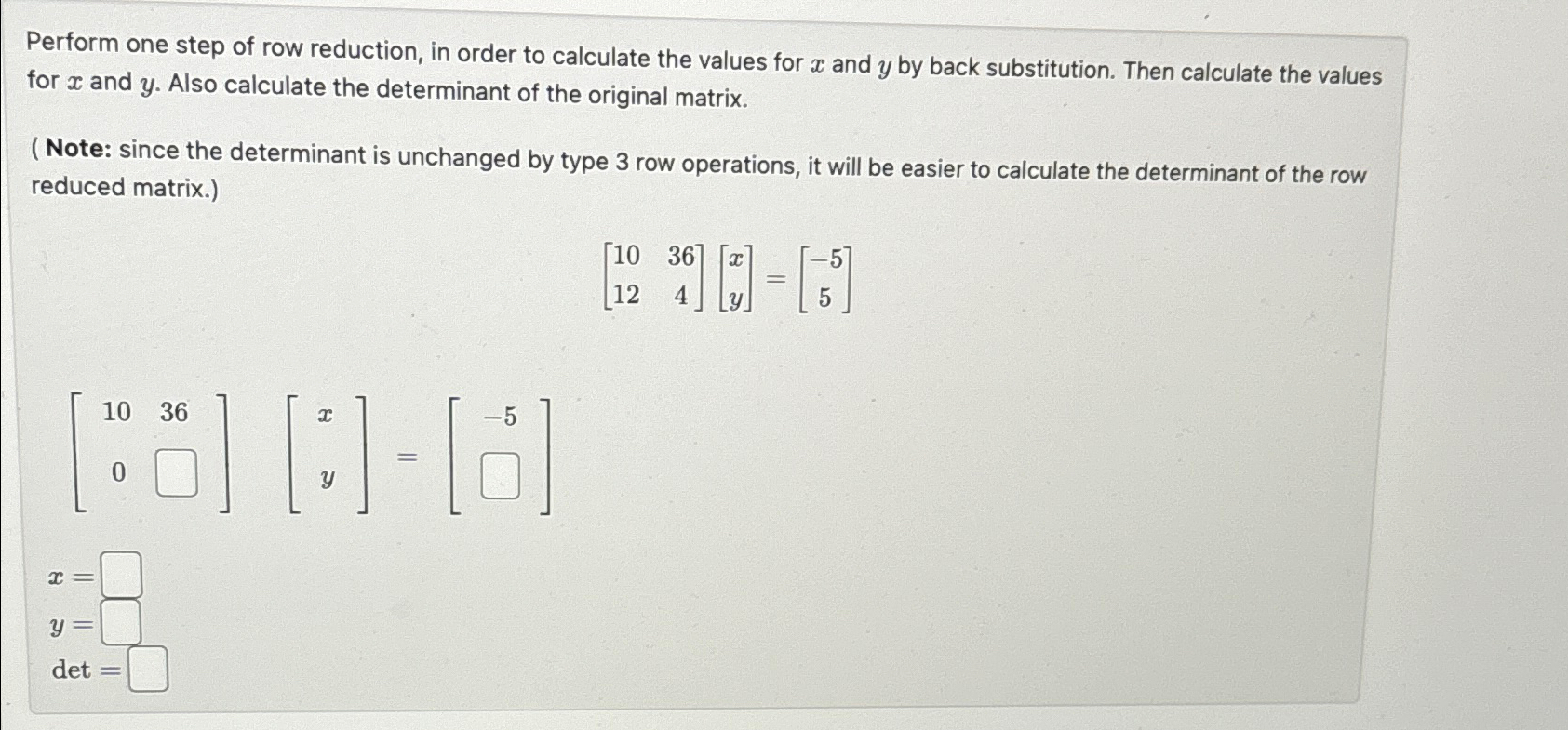 Solved Perform one step of row reduction, in order to | Chegg.com