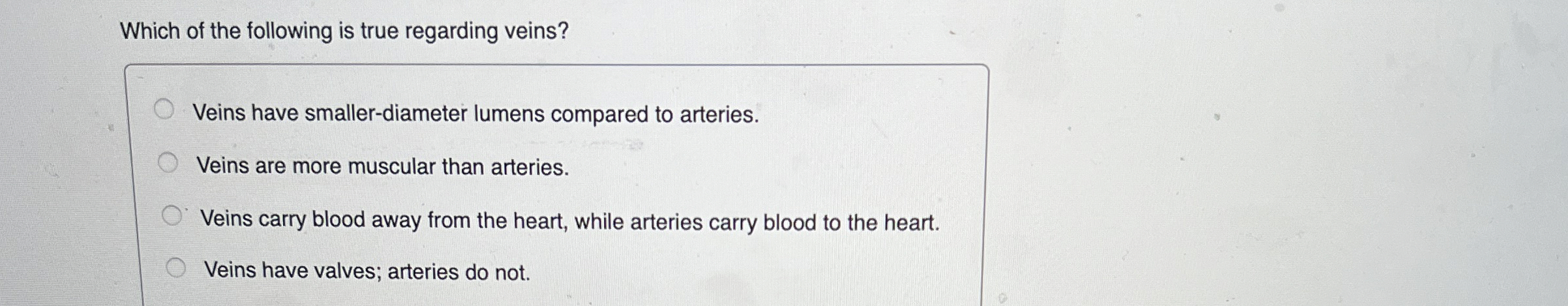 Solved Which of the following is true regarding veins?Veins | Chegg.com