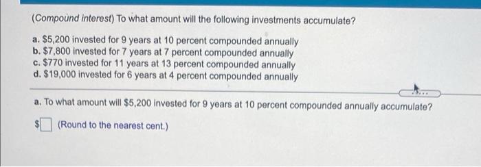 Solved (Compound interest) To what amount will the following | Chegg.com