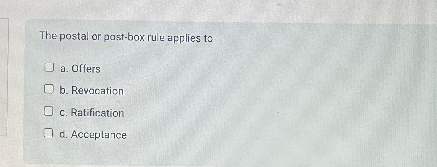 Solved The postal or post-box rule applies toa. ﻿Offersb. | Chegg.com