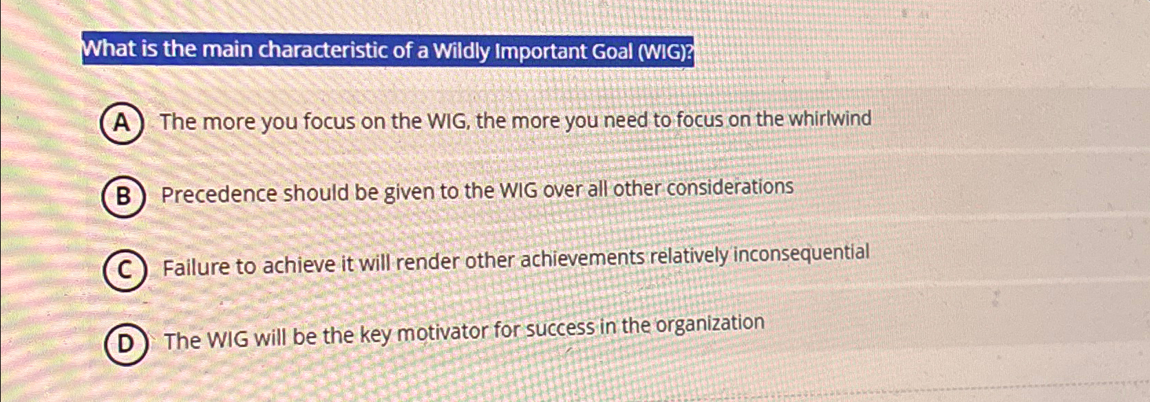 Solved What is the main characteristic of a Wildly Important | Chegg.com