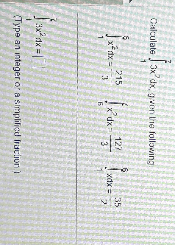 Solved Calculate ∫173x2dx, ﻿given the | Chegg.com