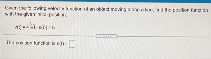 Solved Given the following velocity function of an object | Chegg.com