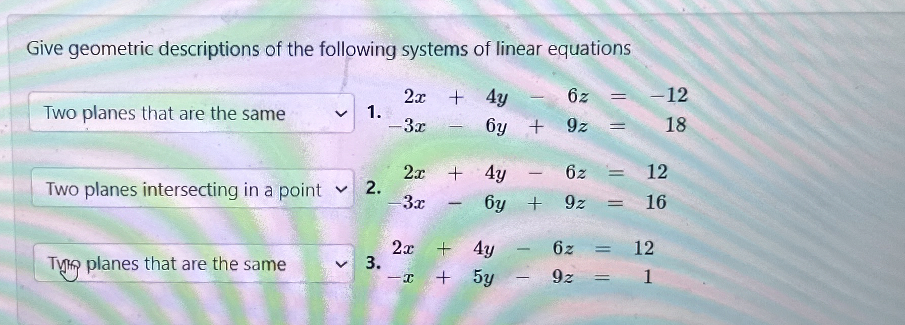 Solved Give geometric descriptions of the following systems | Chegg.com