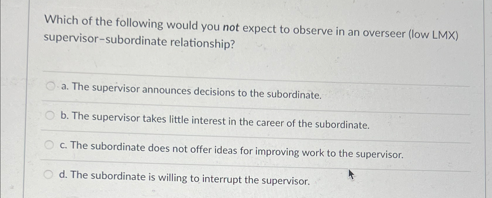 Solved Which of the following would you not expect to | Chegg.com