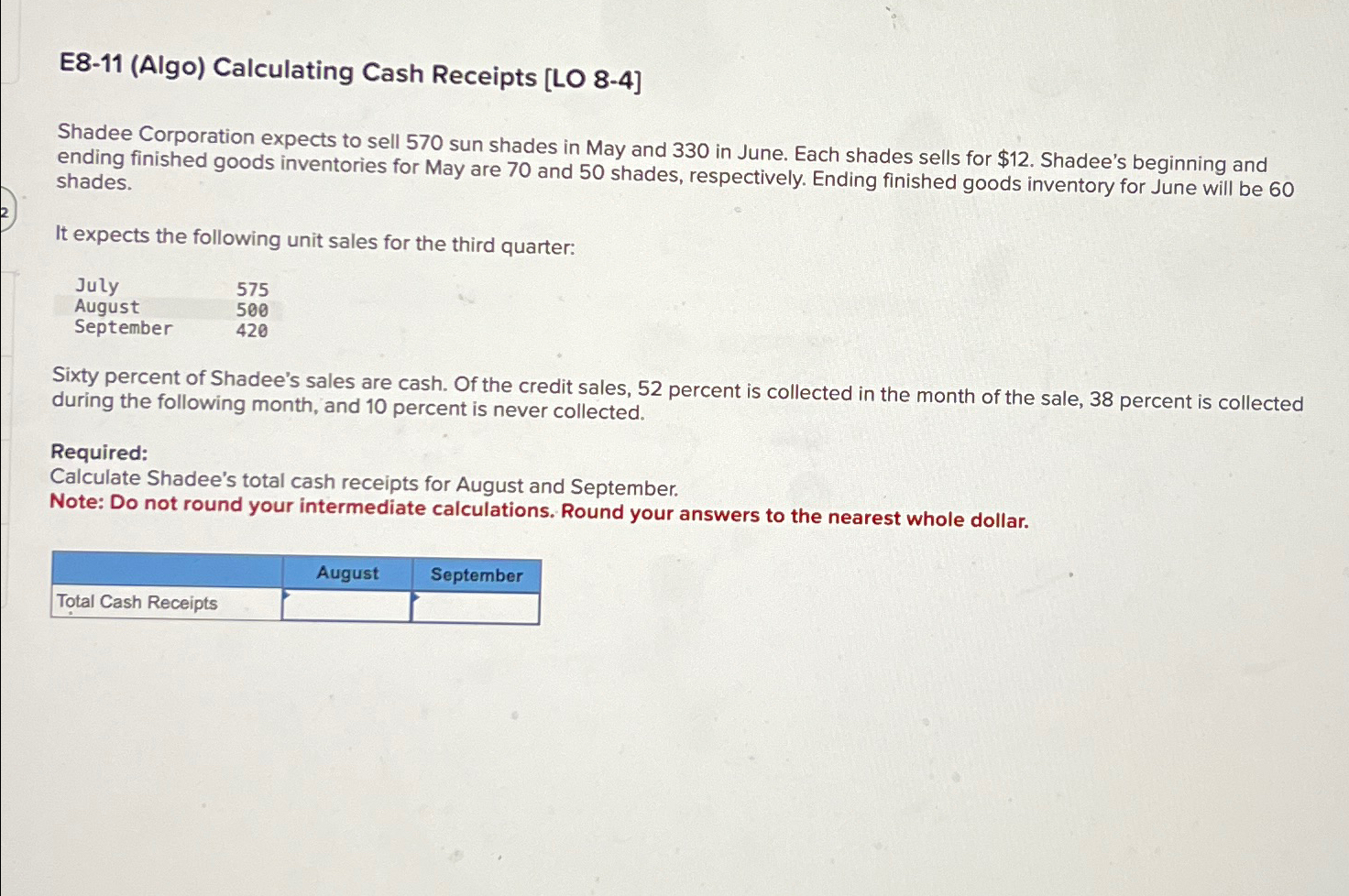 Solved E8-11 (Algo) ﻿Calculating Cash Receipts [LO | Chegg.com