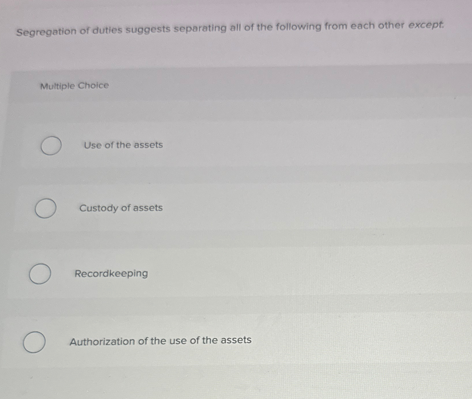 Solved Segregation of duties suggests separating all of the | Chegg.com