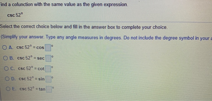 Solved Find a cofunction with the same value as the given | Chegg.com