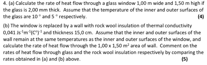 Solved 4. (a) Calculate the rate of heat flow through a | Chegg.com